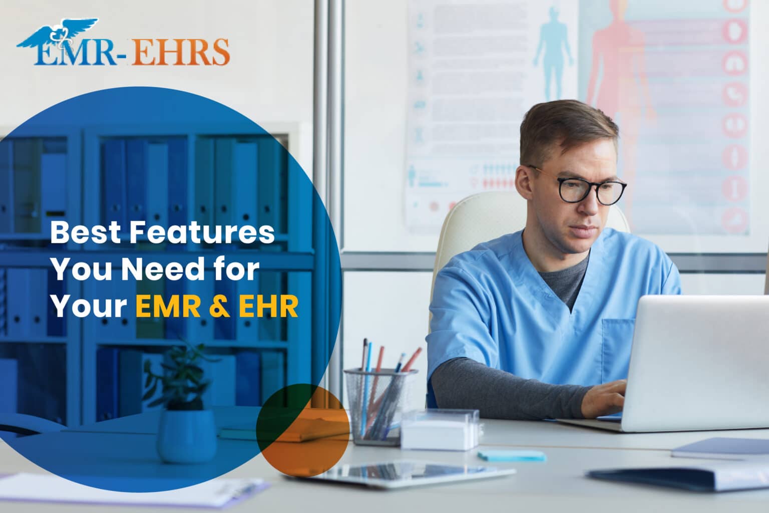 Best Features You Need for Your EMR & EHR - EMR-EHRS