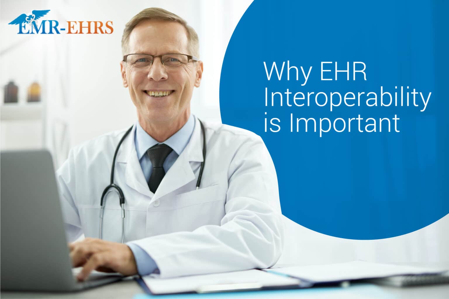 Why EHR Interoperability is Important - EMR-EHRS