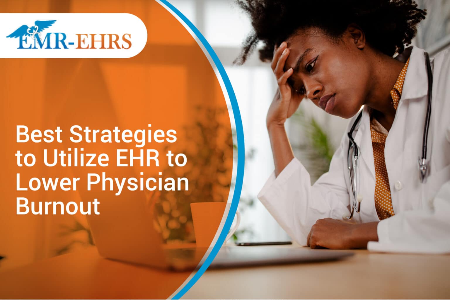The Best Strategies to Utilize EHR to Lower Physician Burnout