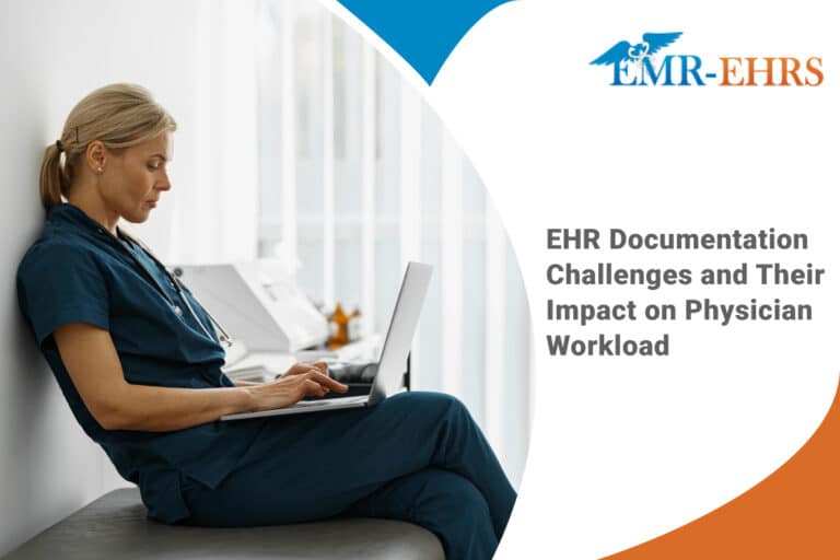EHR Documentation Challenges |Impact on Physician Workload